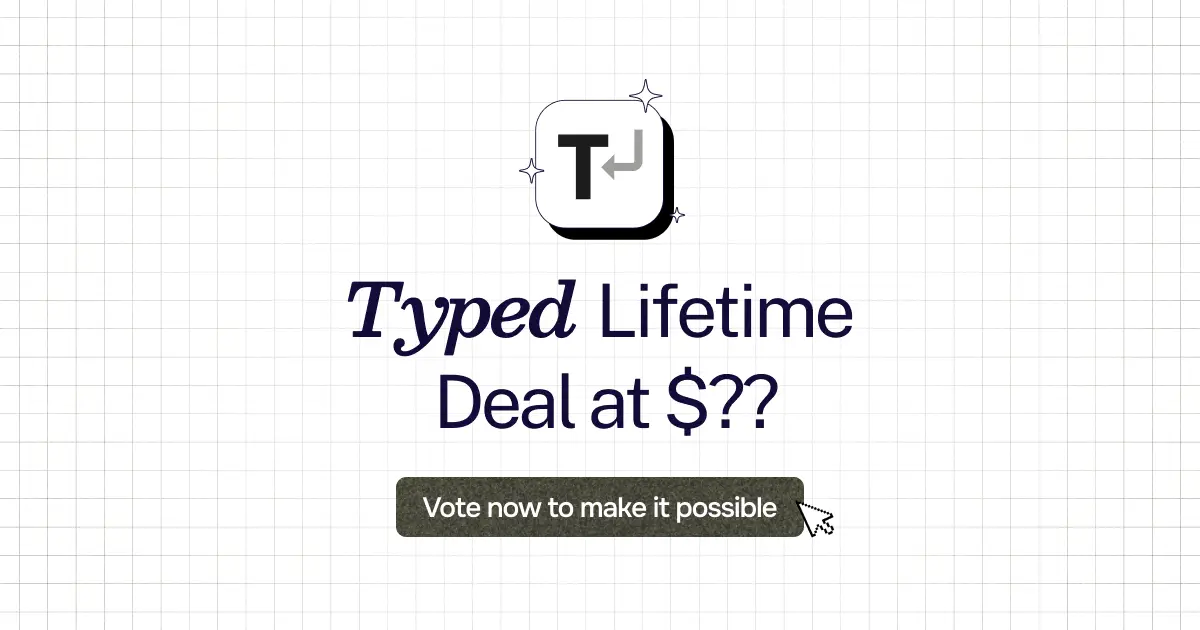 Typed Lifetime Deal: Ditch Monthly Payments