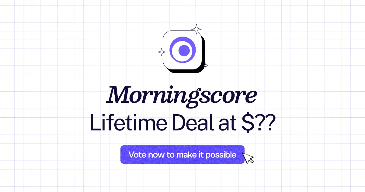 Morningscore Lifetime Deal: No More Subscription Hassles