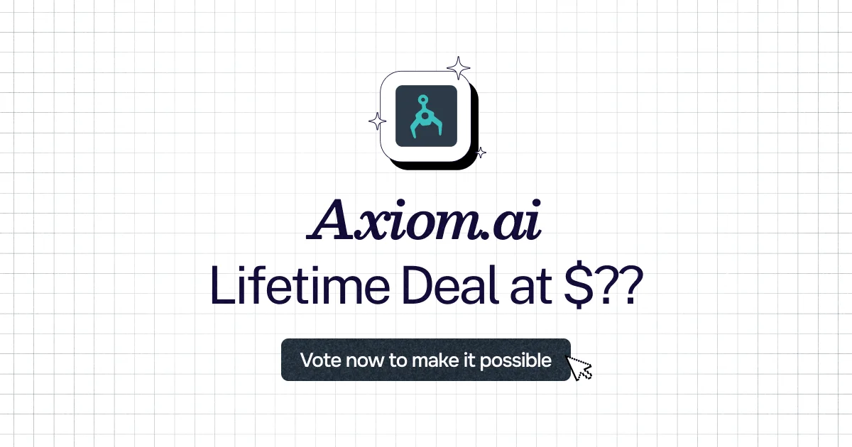 Axiom.ai Lifetime Deal: One-Time Payment, Lifetime Access