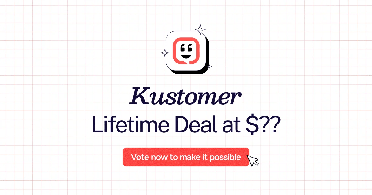 Kustomer Lifetime Deal: One-Time Payment, Lifetime Access