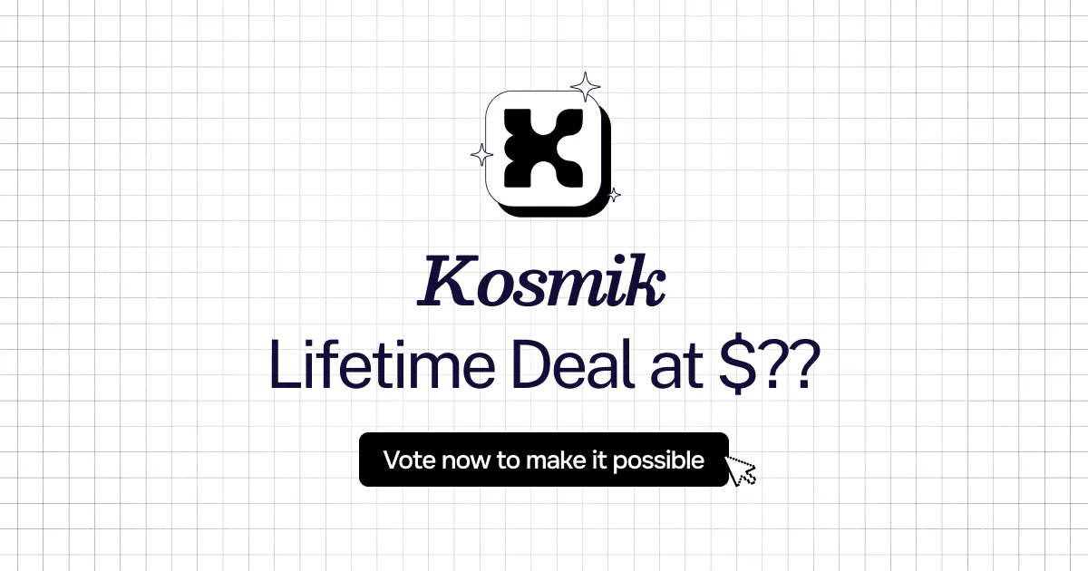 Kosmik Lifetime Deal: No More Recurring Expenses